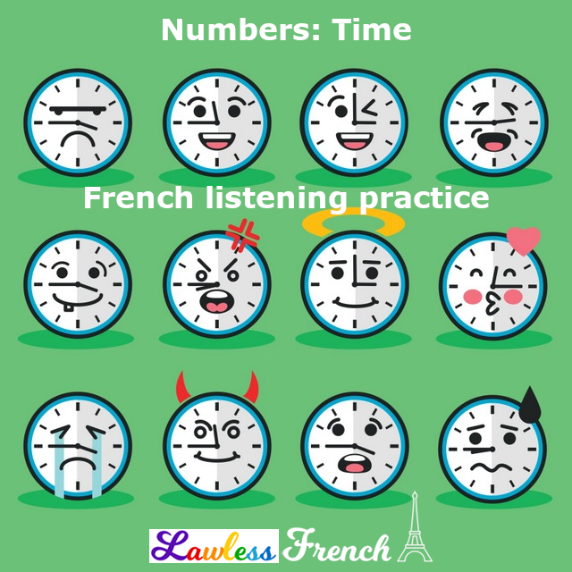French Numbers: Times - Lawless French Listening Comprehension